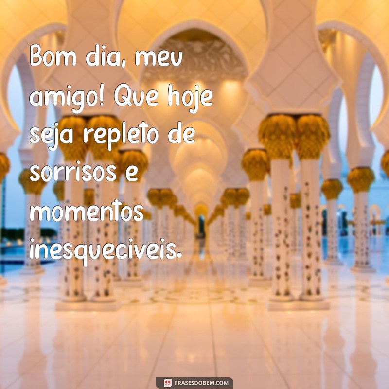 Mensagens Inspiradoras de Bom Dia para Celebrar a Amizade - Frases do Bem