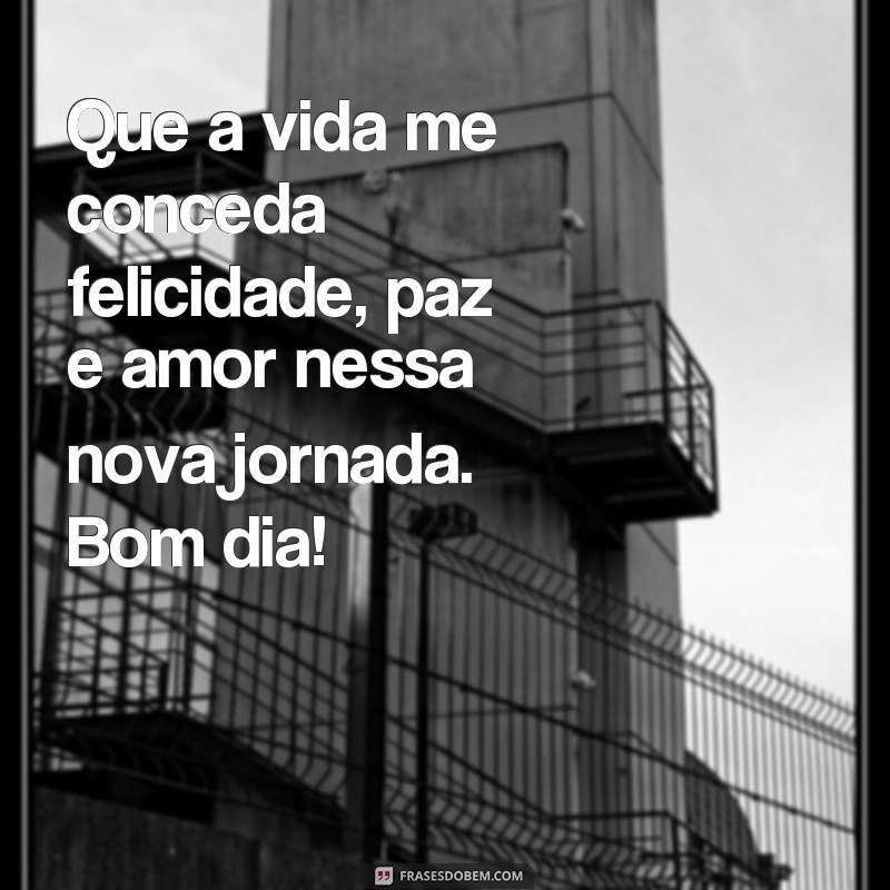 Descubra as melhores frases de bom dia para começar sua vida com ...