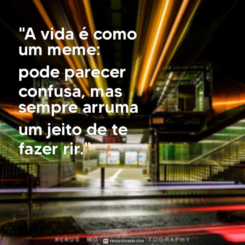 Os Melhores Memes Engraçados: Galeria de Fotos para Rir Sem Parar ...