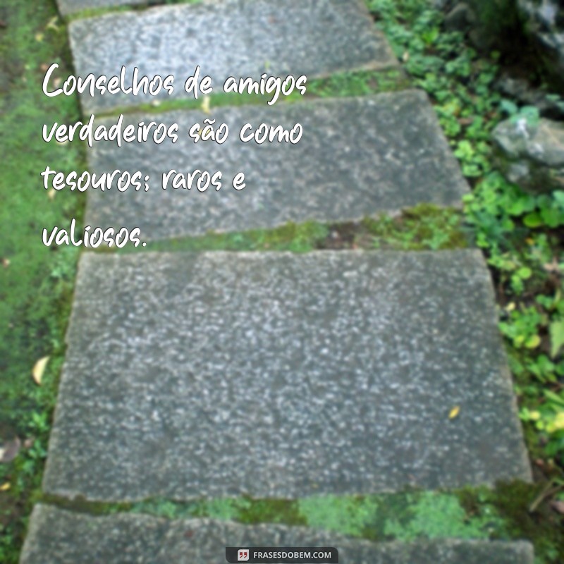27 Frases Inspiradoras sobre Conselhos que Transformam Vidas - Frases ...
